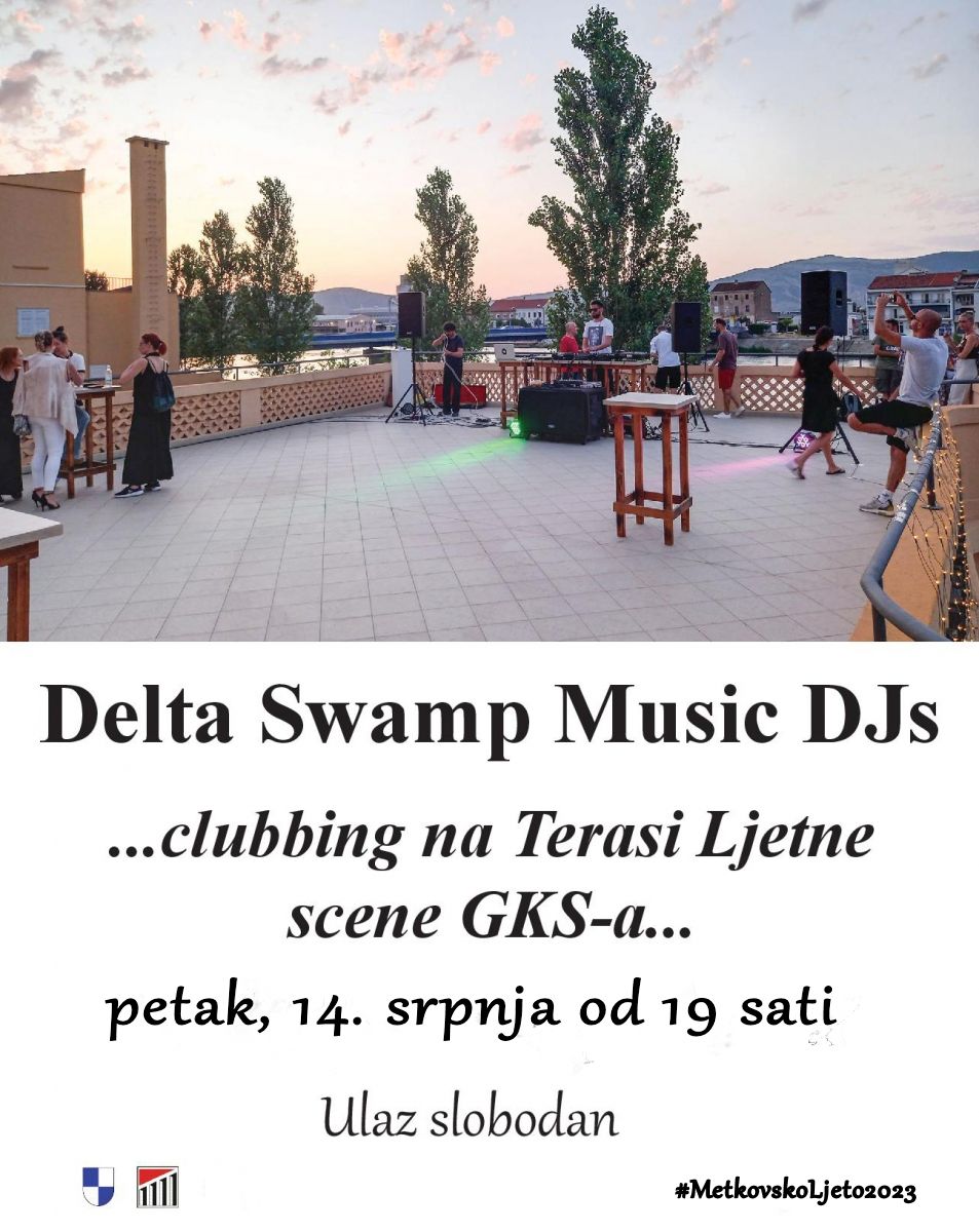 Delta Swamp Music DJs na Terasi Ljetne scene GKS-a | Metkovic.hr