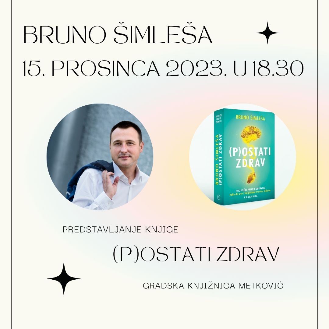 P)ostati zdrav’ – najava predstavljanja knjige autora Brune Šimleše u ...